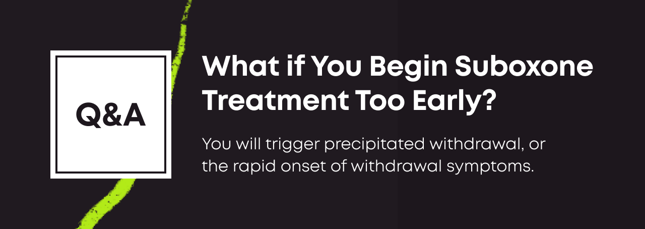 How Long Do I Have to Be in Withdrawal Before Starting Suboxone?